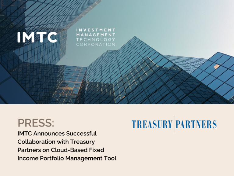 Treasury Partners Selects IMTC to Optimize Fixed Income Accounts