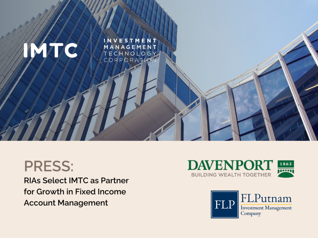 2 RIAs Select IMTC for Fixed Income Account Management